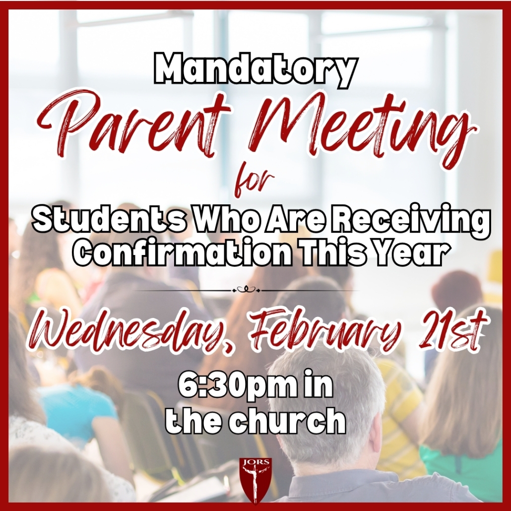 Mandatory Parent Meeting for All Students Receiving Confirmation/Reunión de padres obligatoria ...